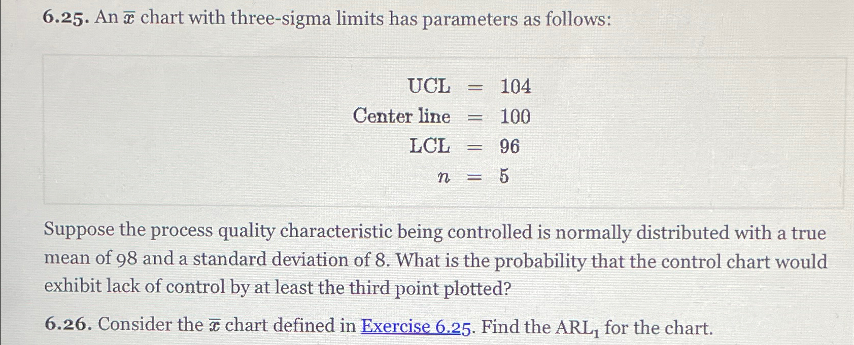 Solved 6.25. ﻿An x‾ ﻿chart with three-sigma limits has | Chegg.com