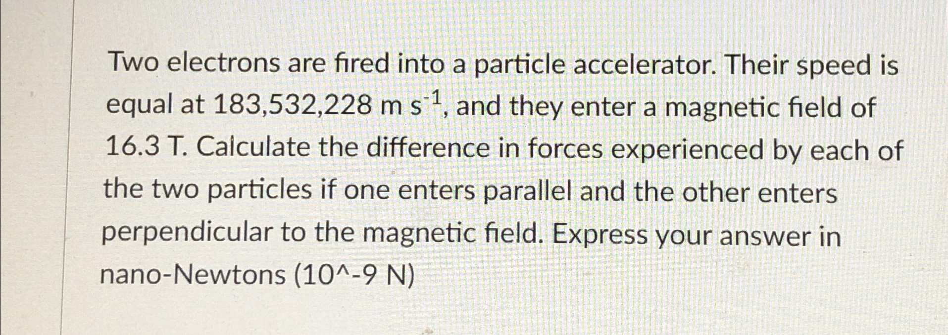 Solved Two electrons are fired into a particle accelerator. | Chegg.com