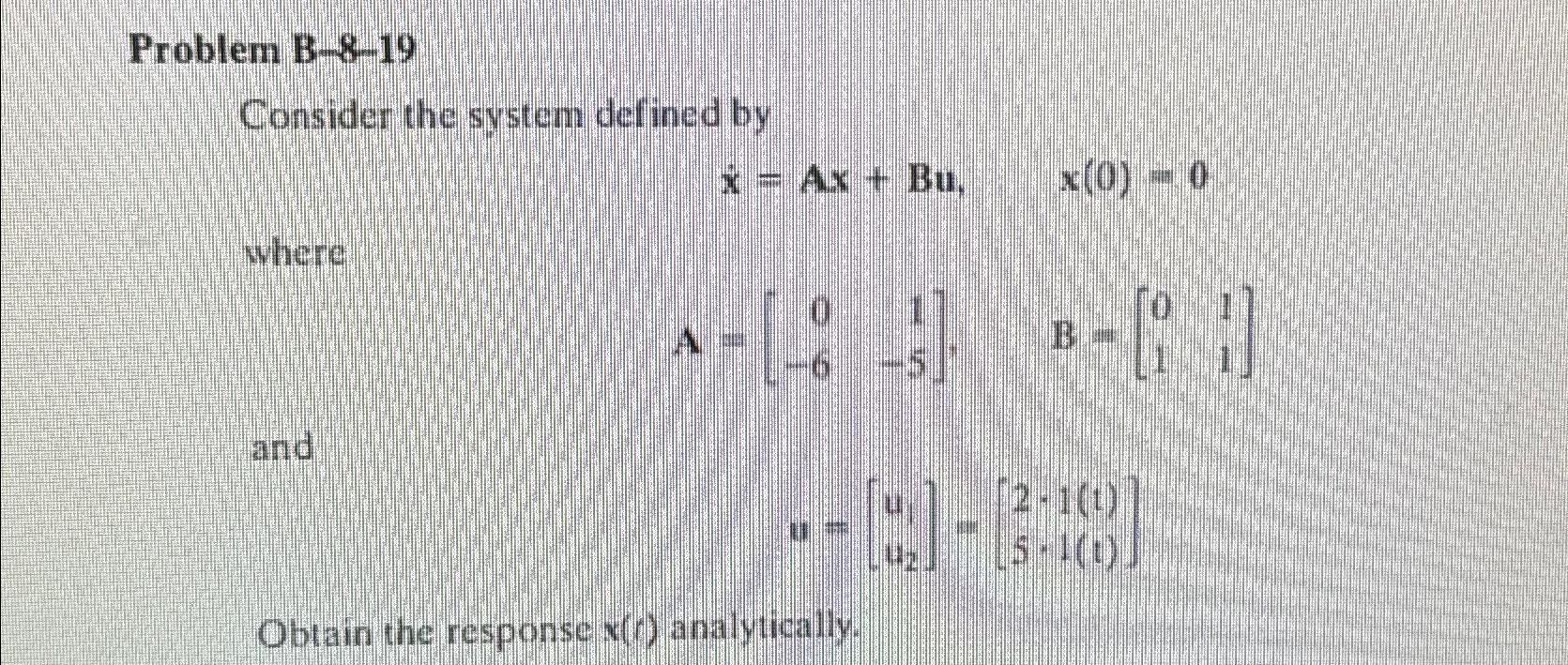 Solved Problem B-8-19Consider the system def ined | Chegg.com