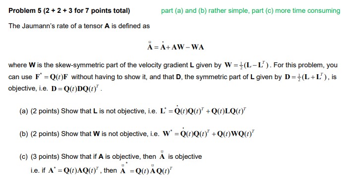 Solved Problem 5The Jaumann's rate of a tensor A ﻿is defined | Chegg.com