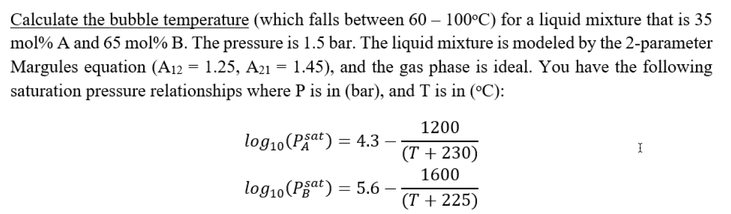 Solved Asap please. ﻿Calculate the bubble temperature (which | Chegg.com