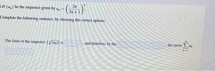 Solved et {an} be the sequence given by an=(3n+12n)n | Chegg.com