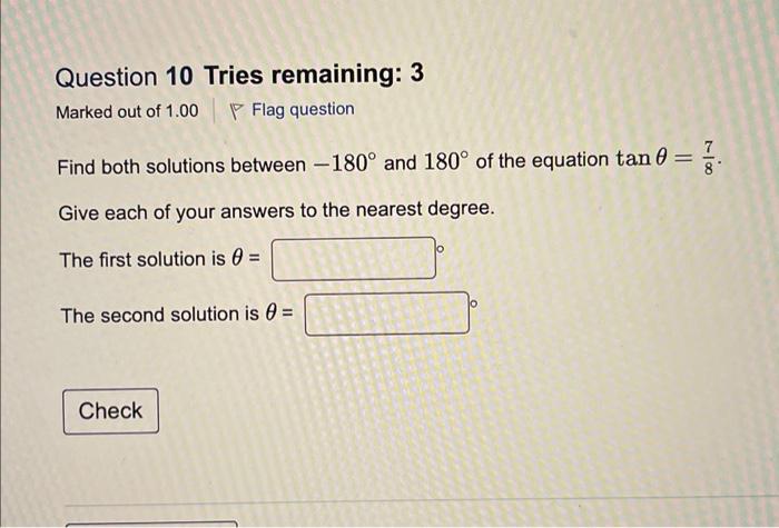 Solved Find both solutions between −180∘ and 180∘ of the | Chegg.com