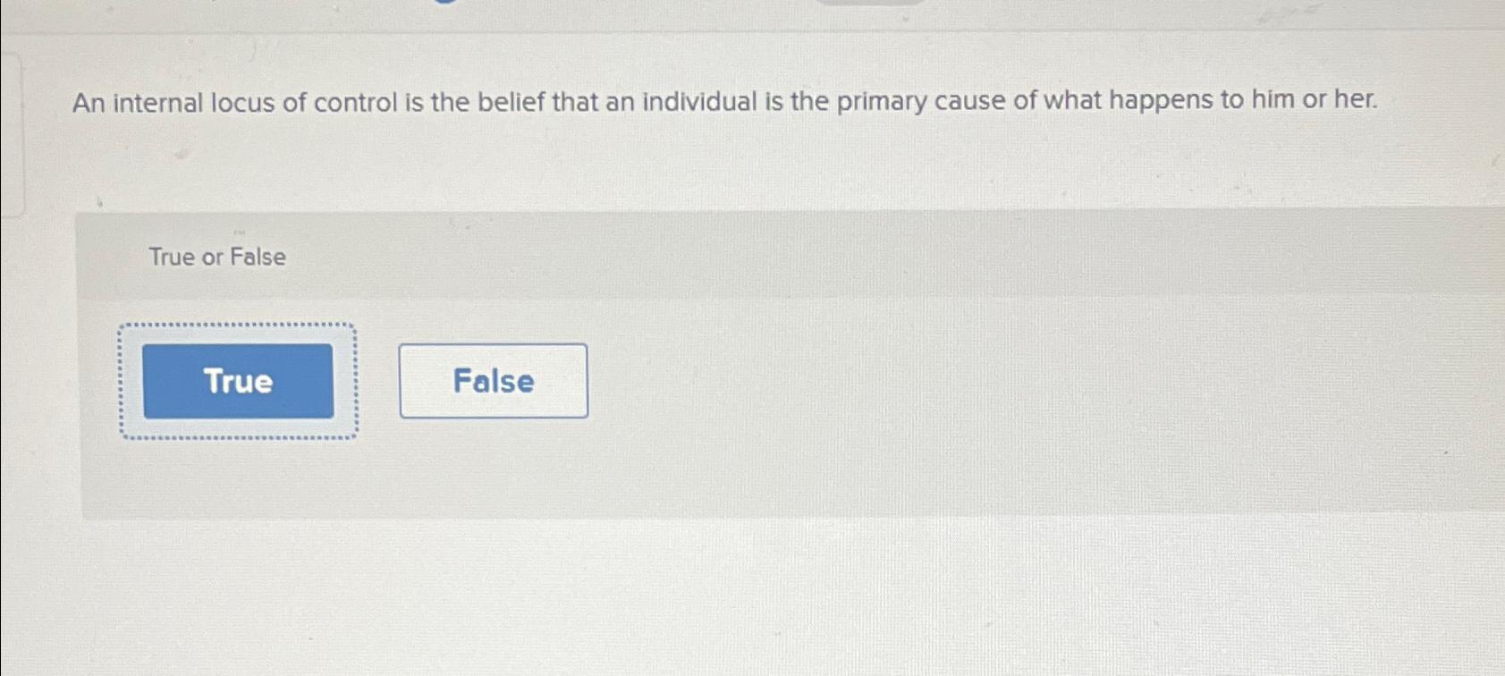 Solved An internal locus of control is the belief that an | Chegg.com