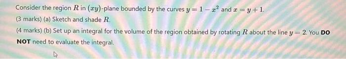 Solved Consider the region R in (xy)-plane bounded by the | Chegg.com