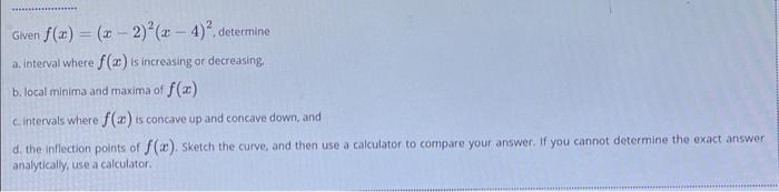 Solved Given F X X−2 2 X−4 2 Determine A Interval Where