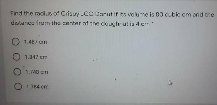 Solved Find the radius of Crispy JCO Donut if its volume is | Chegg.com