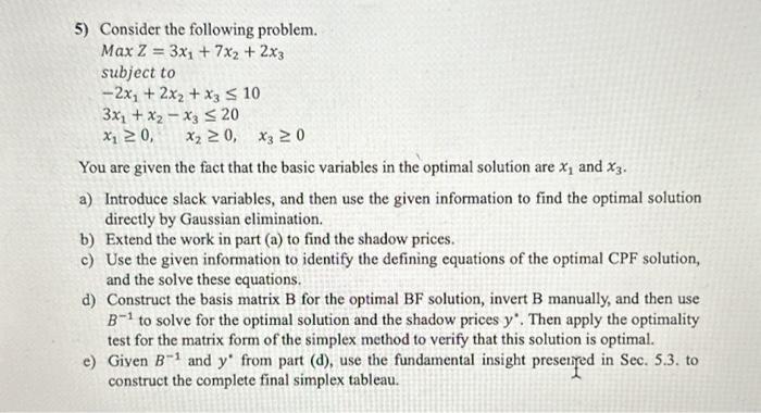 Solved 5) Consider the following problem. Max Z=3x1+7x2+2x3 | Chegg.com