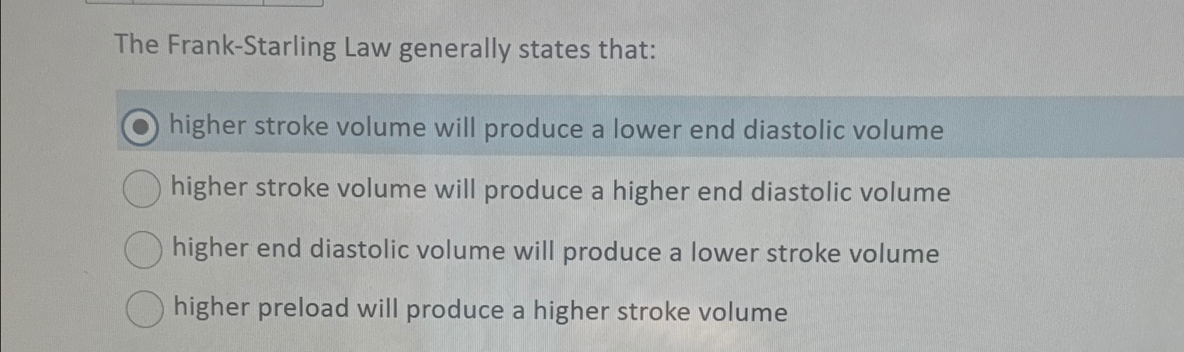 Solved The Frank-Starling Law generally states that:higher | Chegg.com