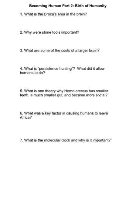 Becoming Human Part 2: Birth of Humanity 1. What is | Chegg.com