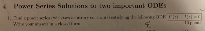 Solved 4 Power Series Solutions to two important ODES 1. | Chegg.com
