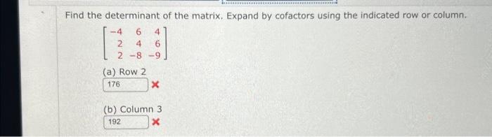 Solved Find the determinant of the matrix. Expand by | Chegg.com