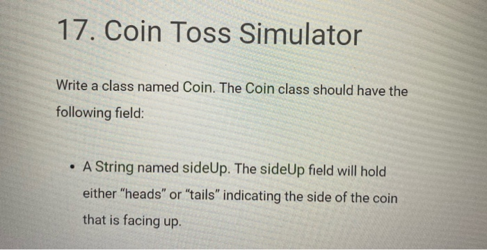 Solved 17. Coin Toss Simulator Write a class named Coin. The | Chegg.com
