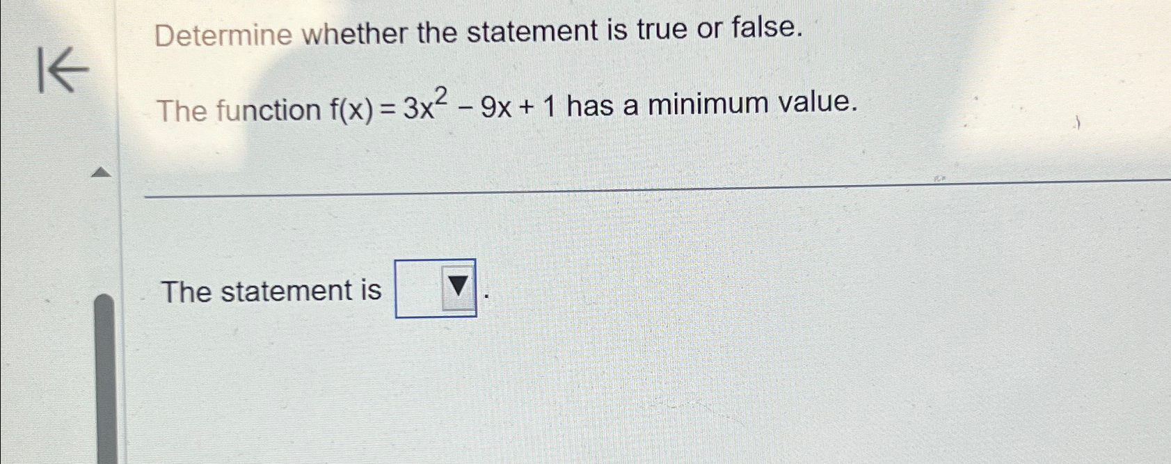 Solved Determine whether the statement is true or false.The | Chegg.com