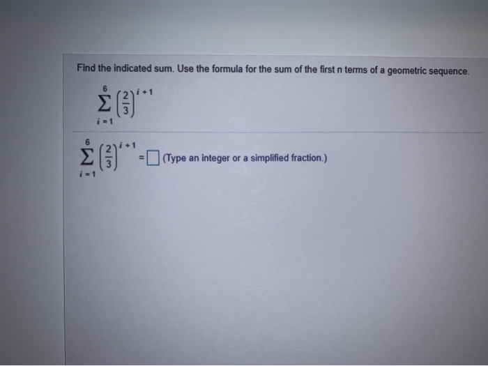 Solved Find the indicated sum. Use the formula for the sum | Chegg.com