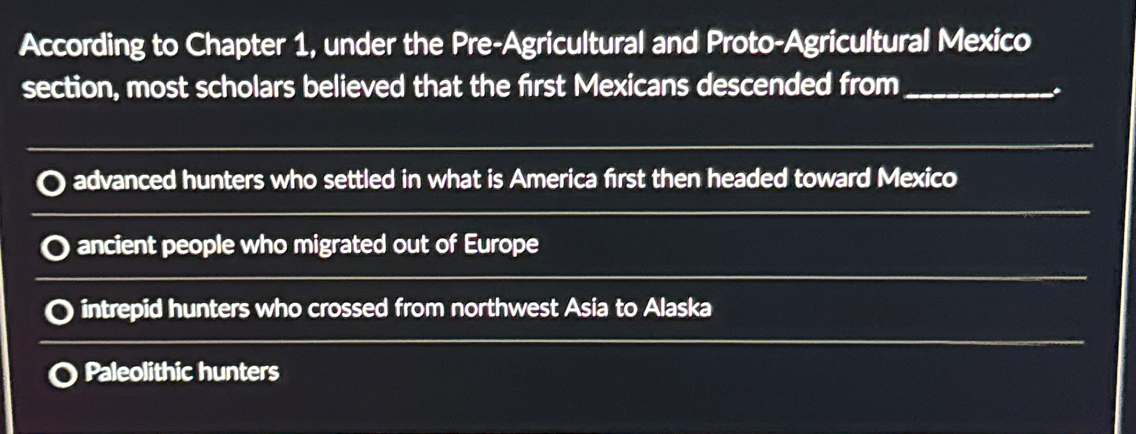 Solved According to Chapter 1, ﻿under the Pre-Agricultural | Chegg.com