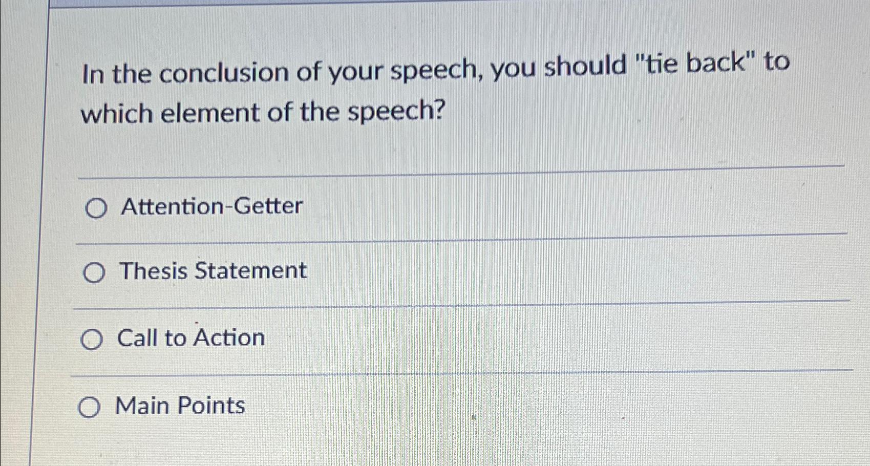 Solved In the conclusion of your speech, you should "tie | Chegg.com