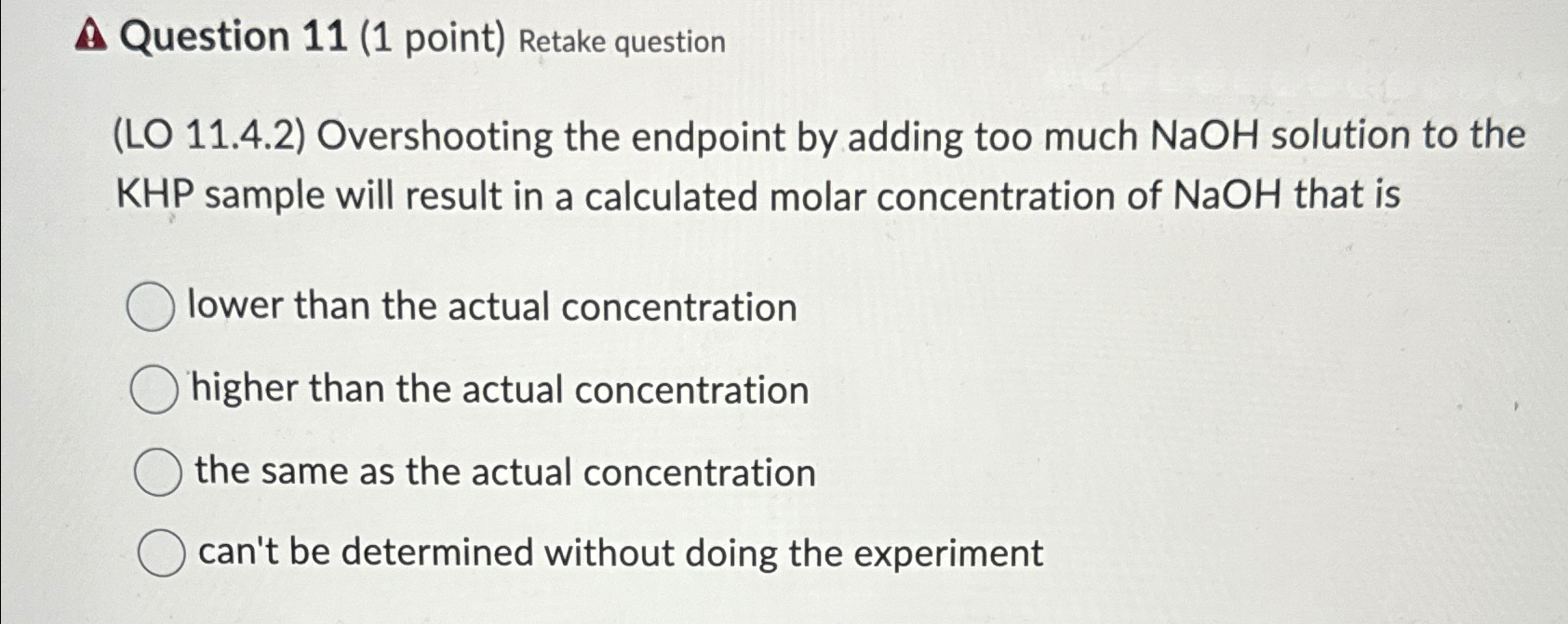 Solved A Question 11 (1 ﻿point) ﻿Retake question(LO 11.4.2) | Chegg.com