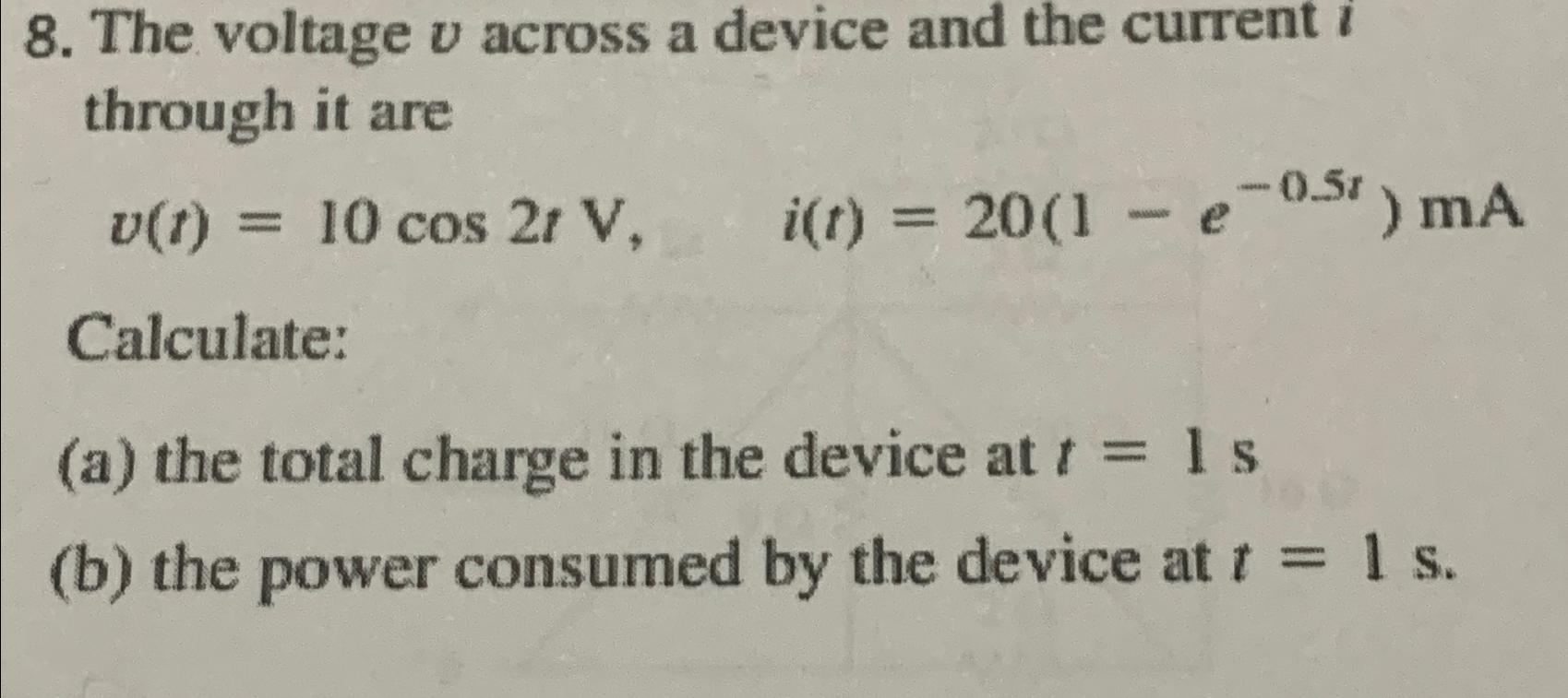 Solved The voltage v ﻿across a device and the current i | Chegg.com