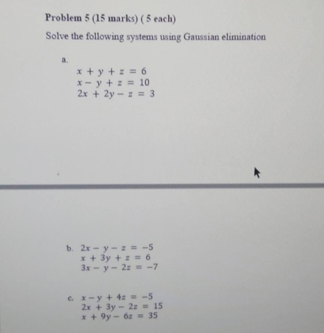 Solved Problem 5 (15 marks) (5 each) Solve the following | Chegg.com