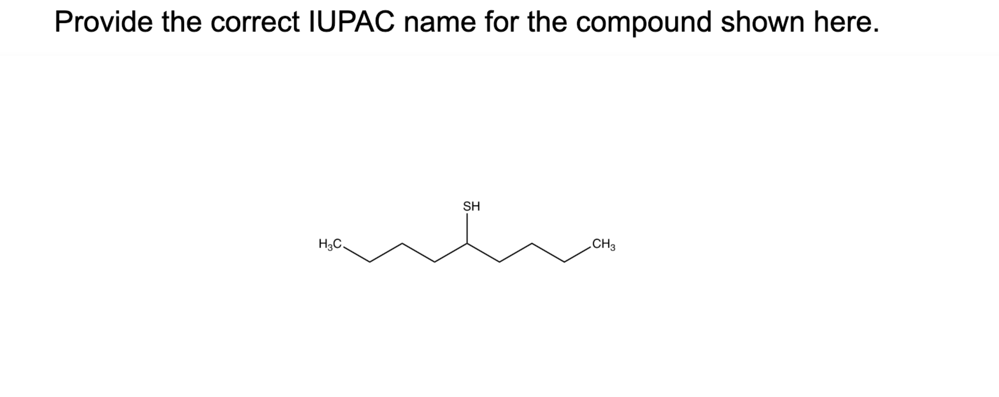 Solved Provide the correct IUPAC name for the compound shown | Chegg.com