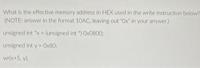 Solved What is the effective memory address in HEX used in | Chegg.com