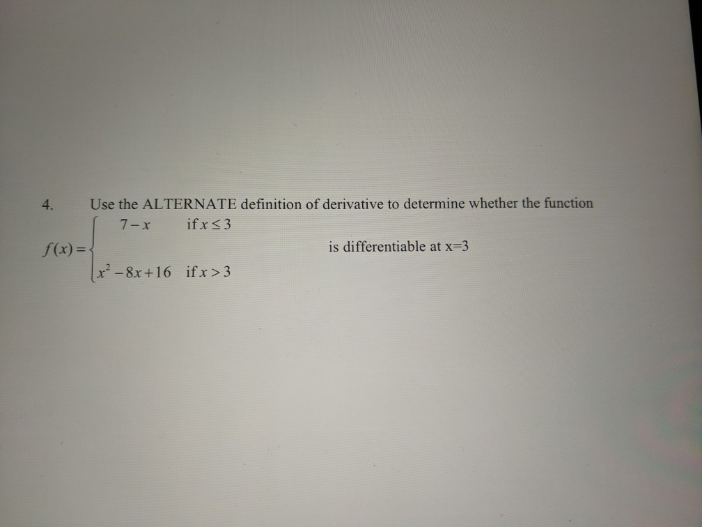 Solved 4. Use the ALTERNATE definition of derivative to | Chegg.com
