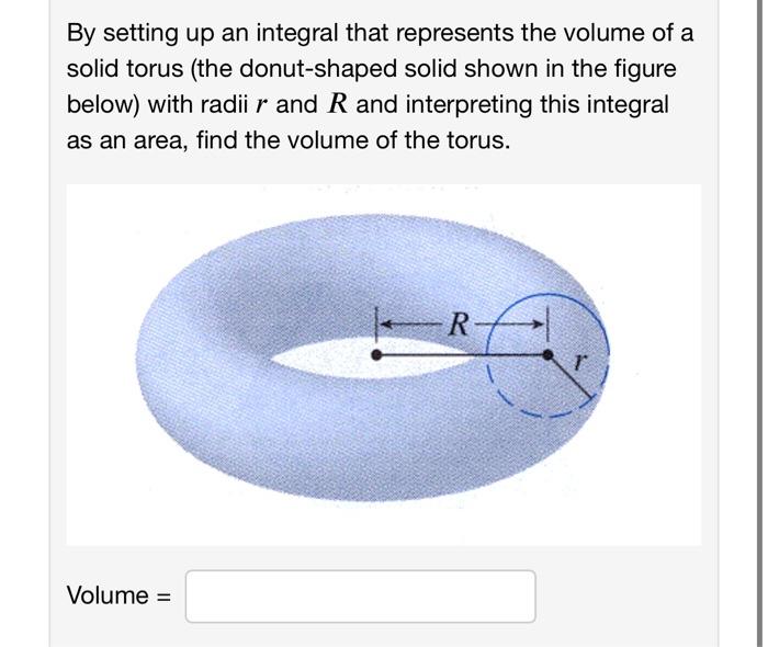 Solved By setting up an integral that represents the volume | Chegg.com