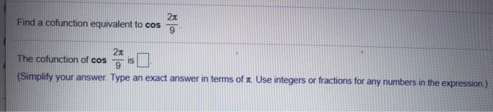 Solved Find a cofunction equivalent to cos The cofunction of | Chegg.com