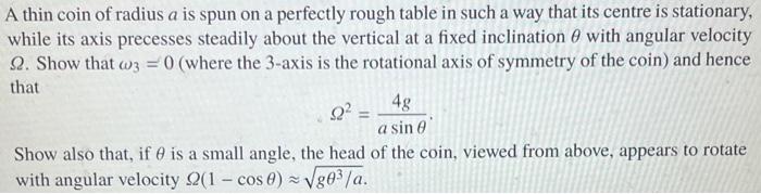 Solved A thin coin of radius a is spun on a perfectly rough | Chegg.com