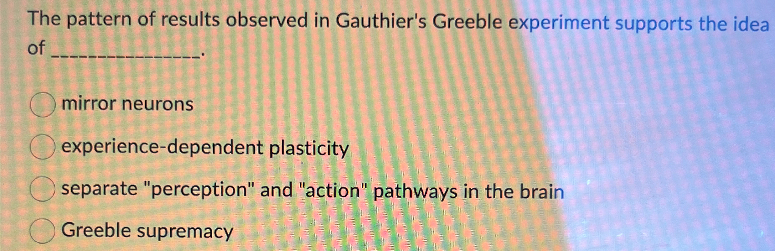 Solved The pattern of results observed in Gauthier's Greeble | Chegg.com