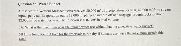 Solved Question #5: Water Budget A reservoir in Western | Chegg.com