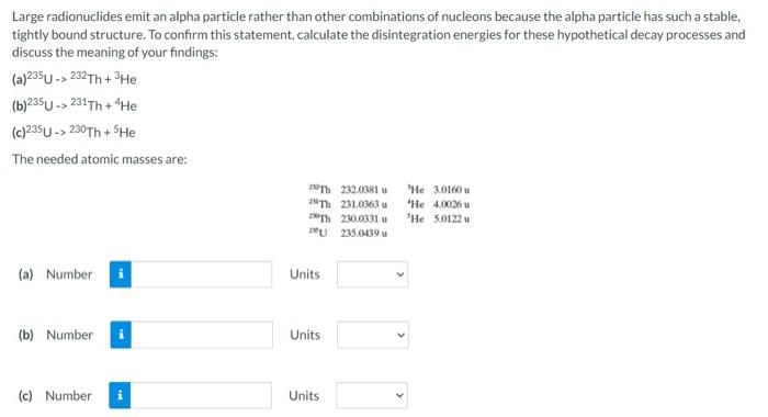 Solved Large radionuclides emit an alpha particle rather | Chegg.com