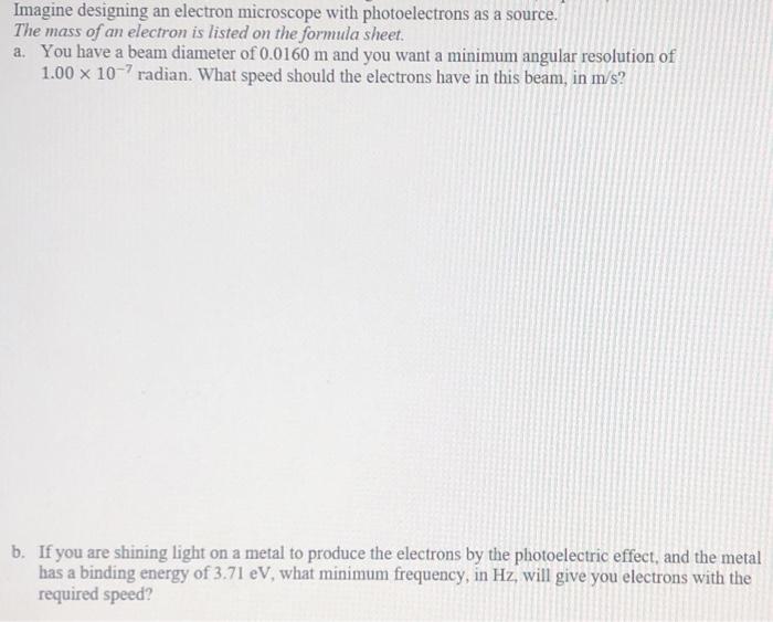 Solved Imagine designing an electron microscope with | Chegg.com