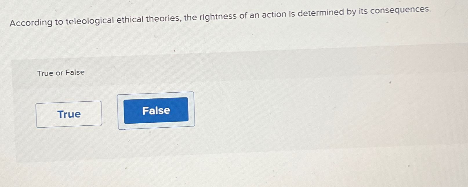 Solved According to teleological ethical theories, the | Chegg.com