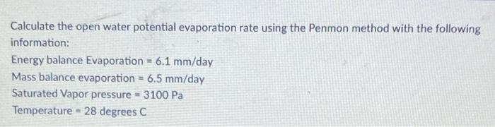 Solved Calculate the open water potential evaporation rate | Chegg.com