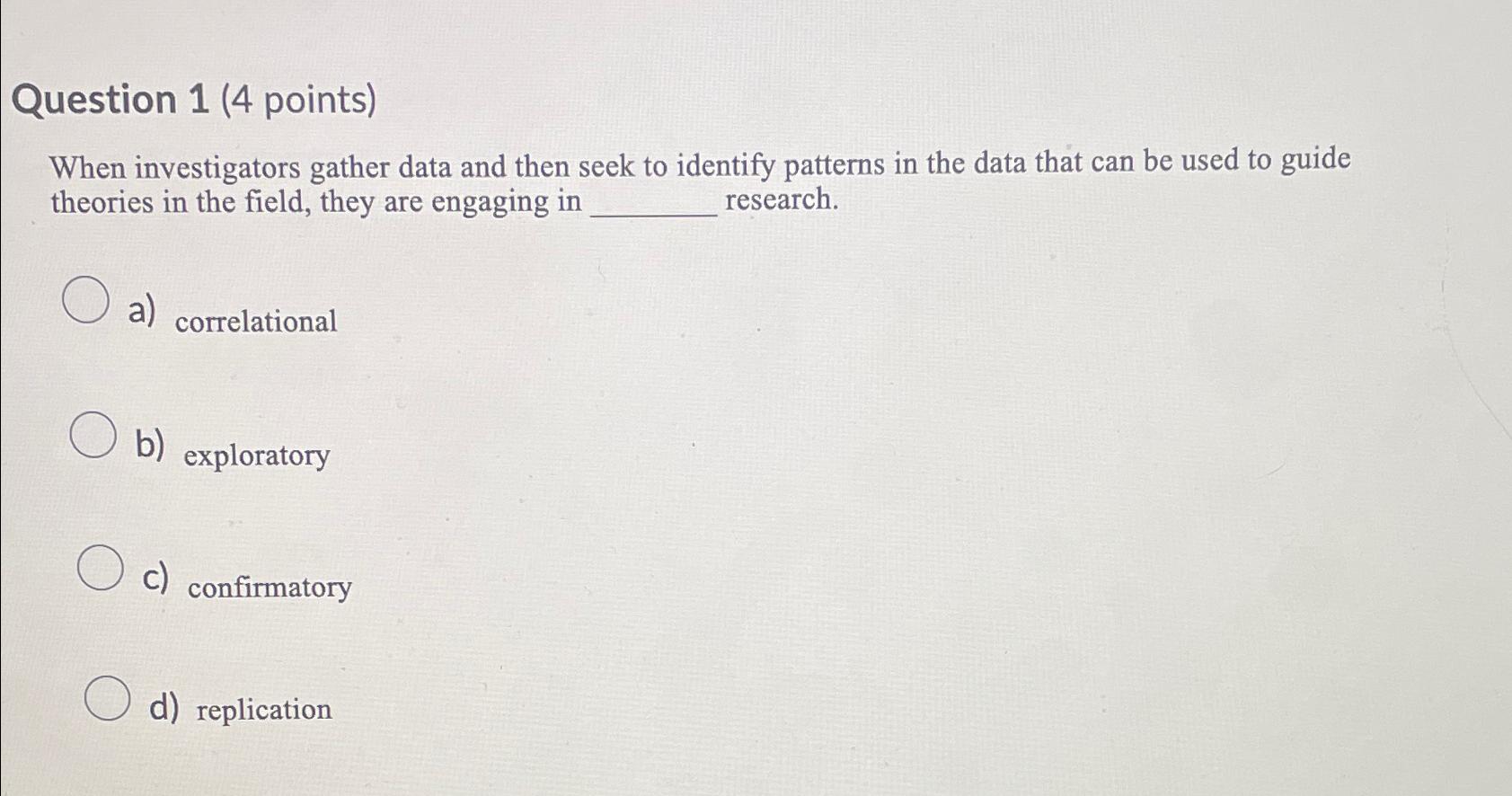 Solved Question 1 (4 ﻿points)When investigators gather data | Chegg.com