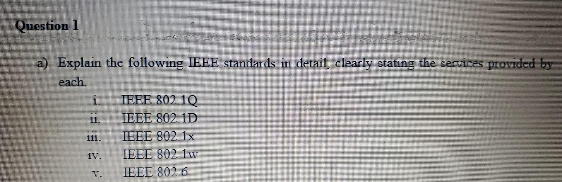 a) Explain the following IEEE standards in detail, | Chegg.com