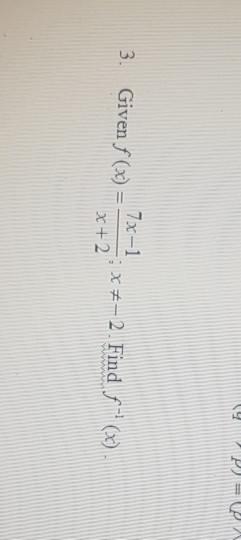 Solved 9 3. Given f (x) 7x-1 F: x=-2. Find (x) x + 2 | Chegg.com