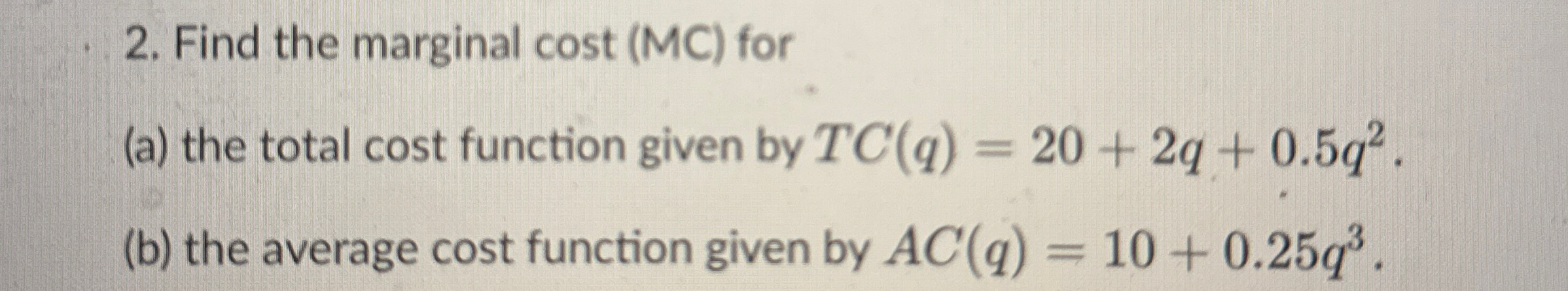 Solved Find the marginal cost (MC) ﻿for(a) ﻿the total cost | Chegg.com