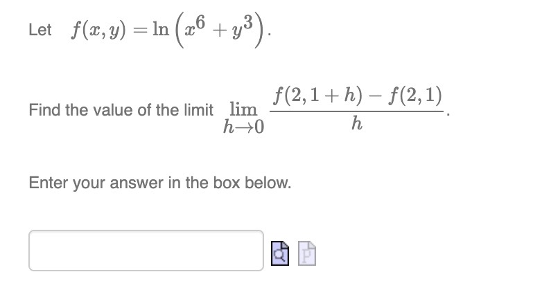 Solved Let f(x,y)=ln(x6+y3).Find the value of the limit | Chegg.com