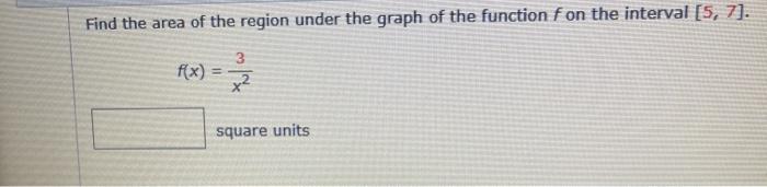 Solved Find the area (in square units) of the region under | Chegg.com