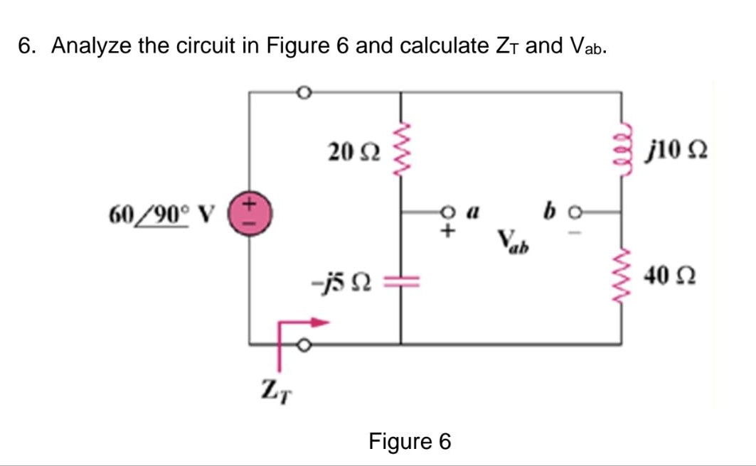 Solved Analyze the circuit in Figure 6 ﻿and calculate ZT | Chegg.com