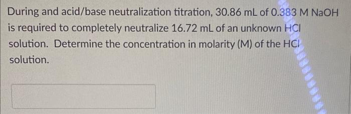 Solved During and acid/base neutralization titration, 30.86 | Chegg.com