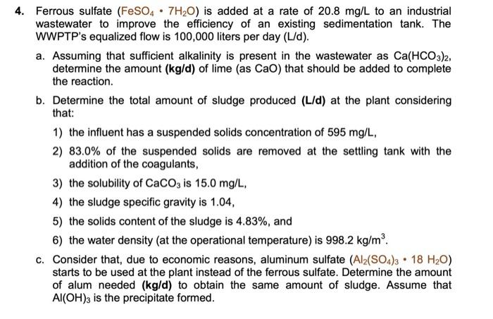 Solved 4. Ferrous sulfate (FeSO4.7H2O) is added at a rate of | Chegg.com