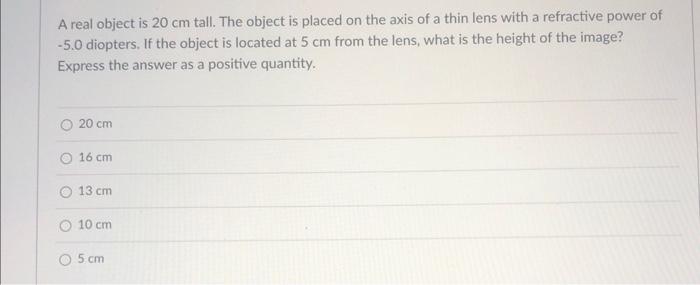 Solved A real object is 20 cm tall. The object is placed on | Chegg.com