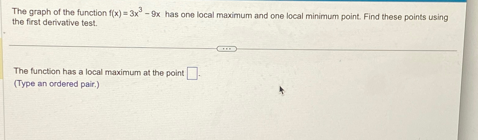 Solved The graph of the function f(x)=3x3-9x ﻿has one local | Chegg.com