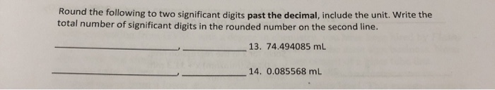Solved Round the following to two significant digits past | Chegg.com