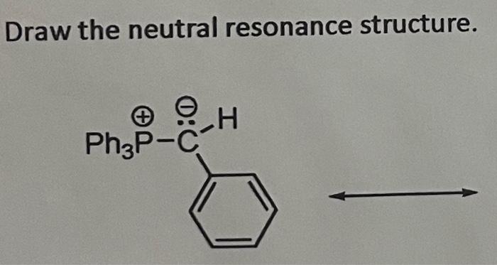 Solved Draw the neutral resonance structure. | Chegg.com