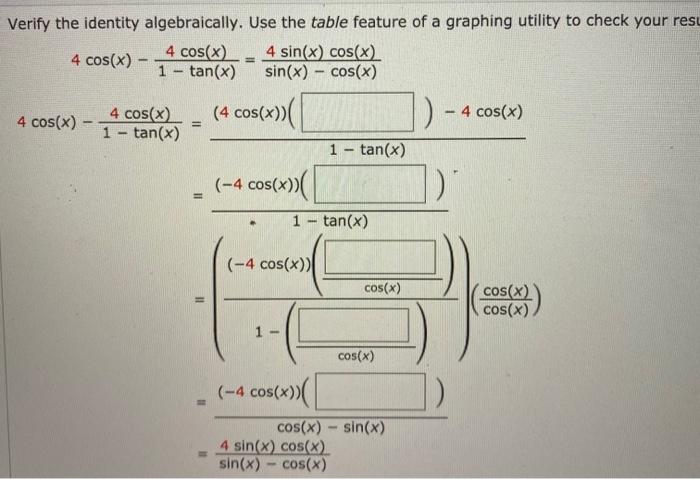 Solved Verify the identity algebraically. Use the table | Chegg.com